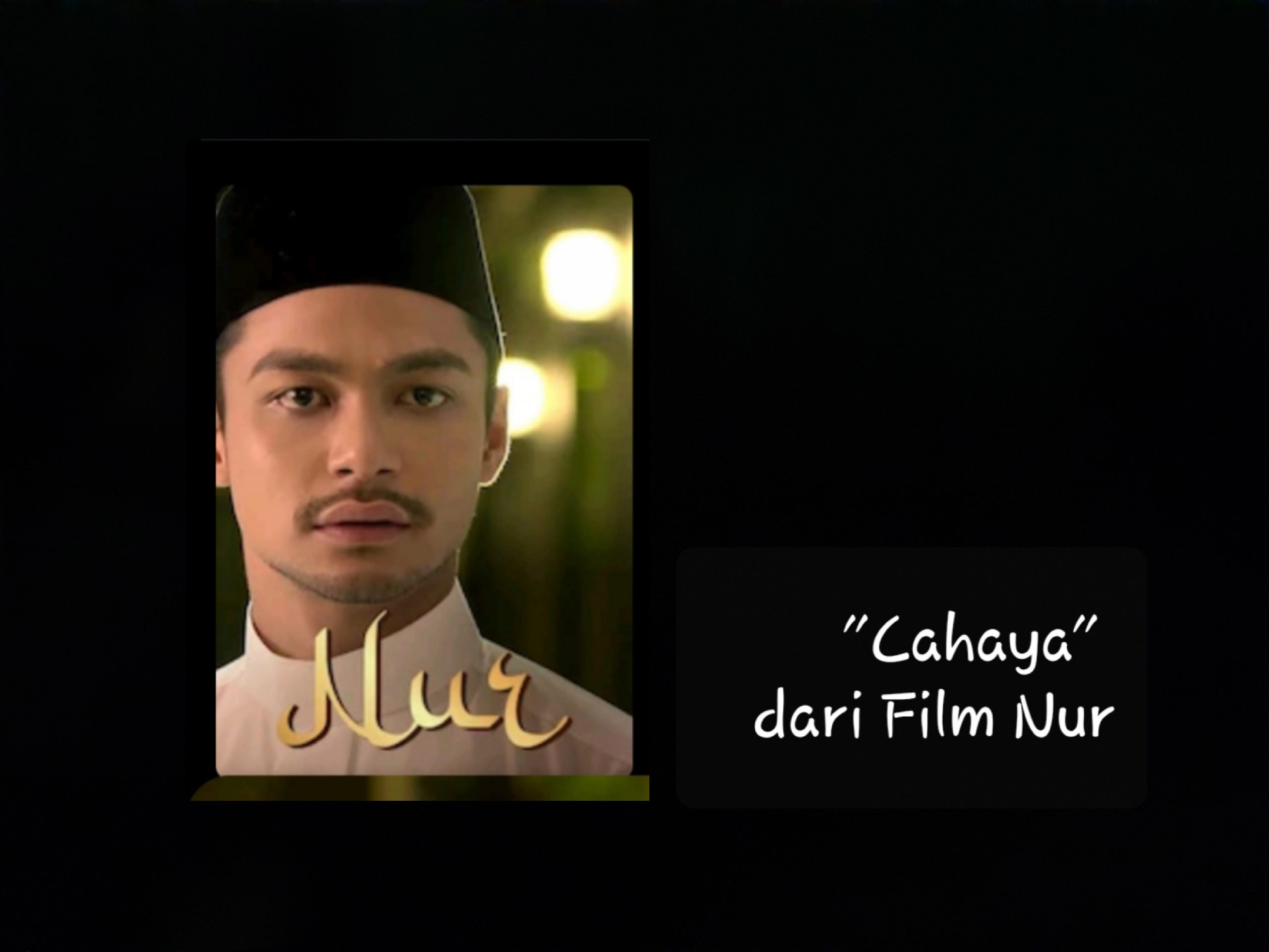 "Cahaya" dari Film Nur - Ratu Jullie